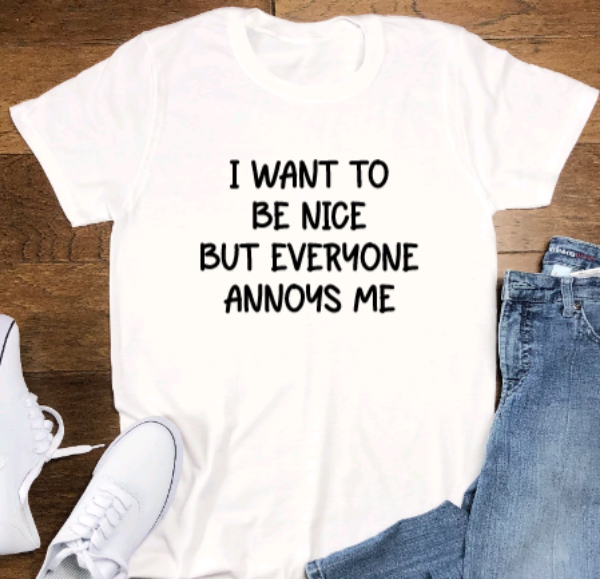 I Want To Be Nice But Everyone Annoys Me, SVG File, png, dxf, digital ...